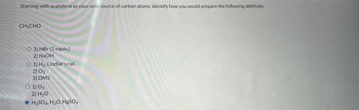 Solved Starting with acetylene as your only source of carbon | Chegg.com