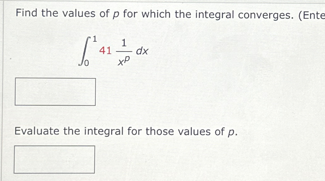 Solved Find the values of p ﻿for which the integral | Chegg.com