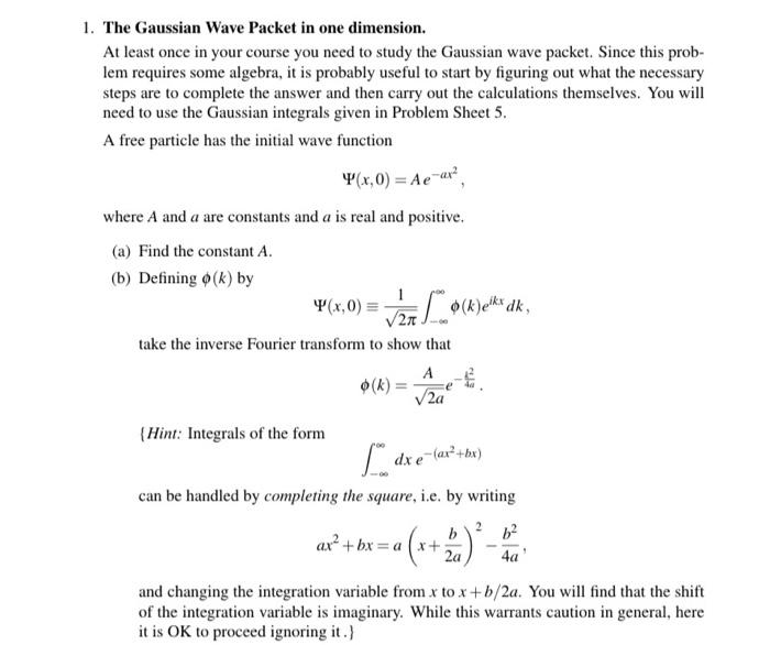 Solved 1. The Gaussian Wave Packet in one dimension. At | Chegg.com