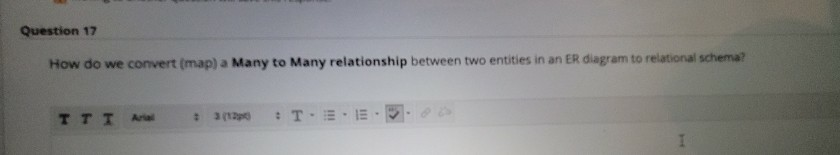 Solved Question 17 How do we convert (map) a Many to Many | Chegg.com