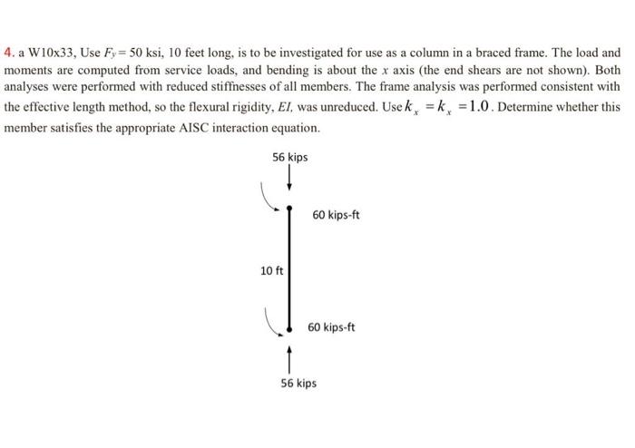 Solved 4. a W10x33, Use Fy= 50 ksi, 10 feet long, is to be | Chegg.com
