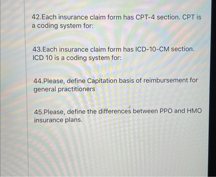 Solved 42. Each insurance claim form has CPT-4 section. CPT | Chegg.com