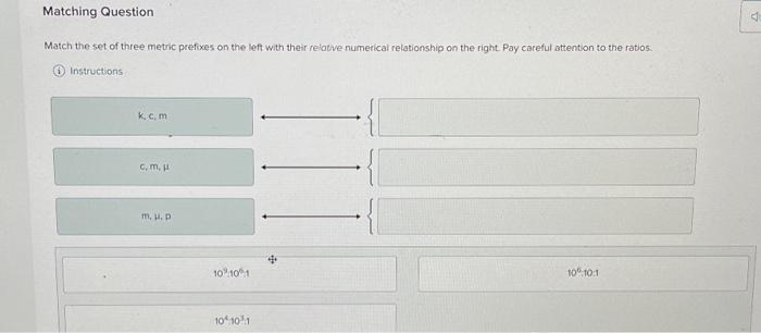 [Solved]: Matching Question Match the set of three metric pr