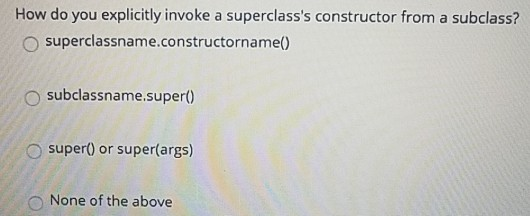 Solved What is a subclass in java? Parent Class Super Class | Chegg.com
