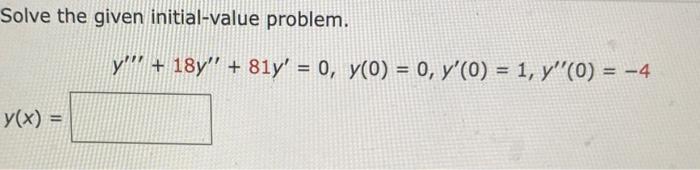 Solved Solve the given initial-value problem. | Chegg.com