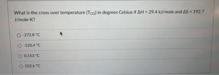 Solved What is the cross over temperature (TCO) in degrees | Chegg.com