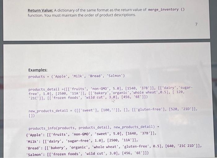 Solved Return Value: A dictionary of the same format as the | Chegg.com