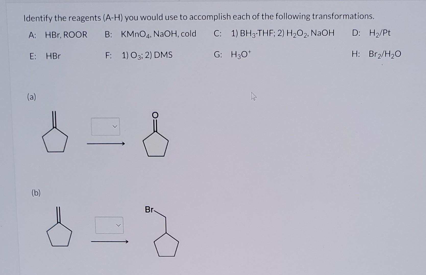 Solved Identify the reagents (A−H) you would use to | Chegg.com