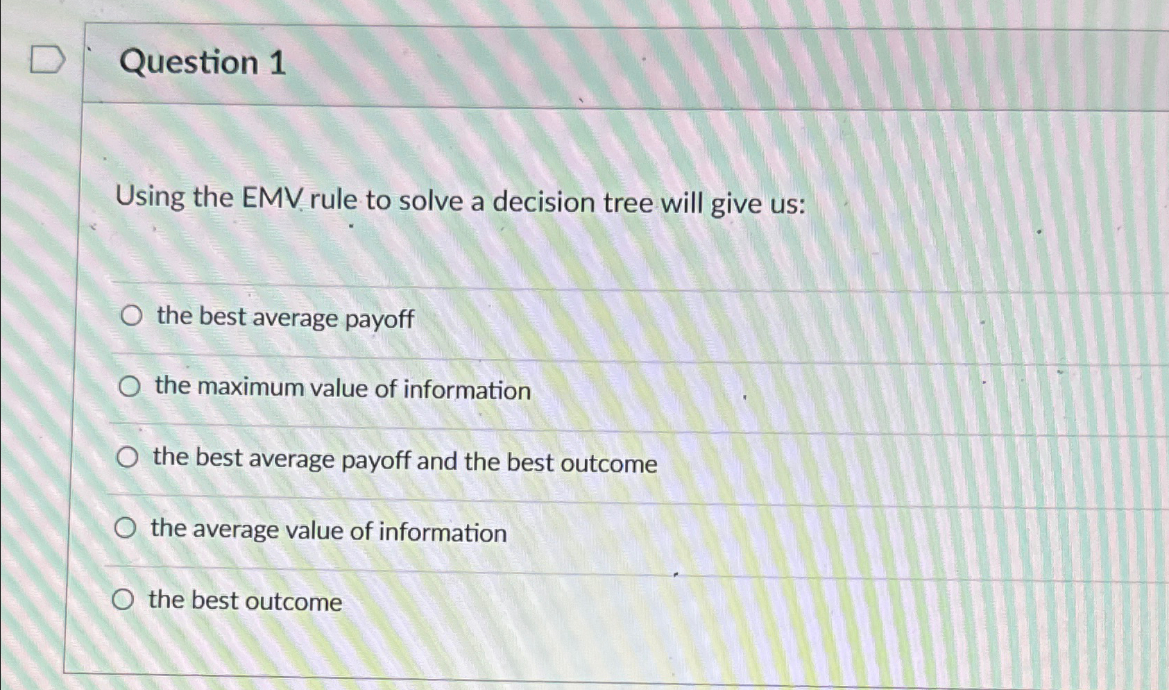 Solved Question 1Using the EMV rule to solve a decision tree | Chegg.com