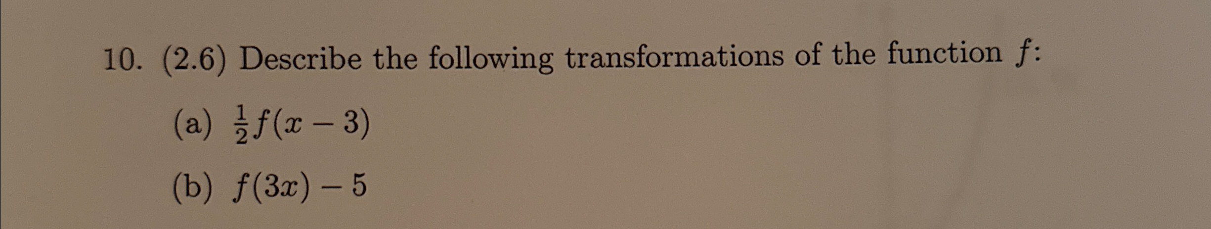 Solved (2.6) ﻿Describe the following transformations of the | Chegg.com