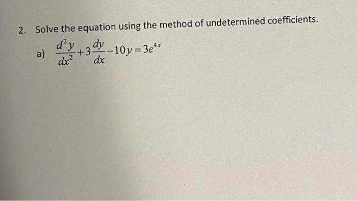 Solved 2. Solve the equation using the method of | Chegg.com