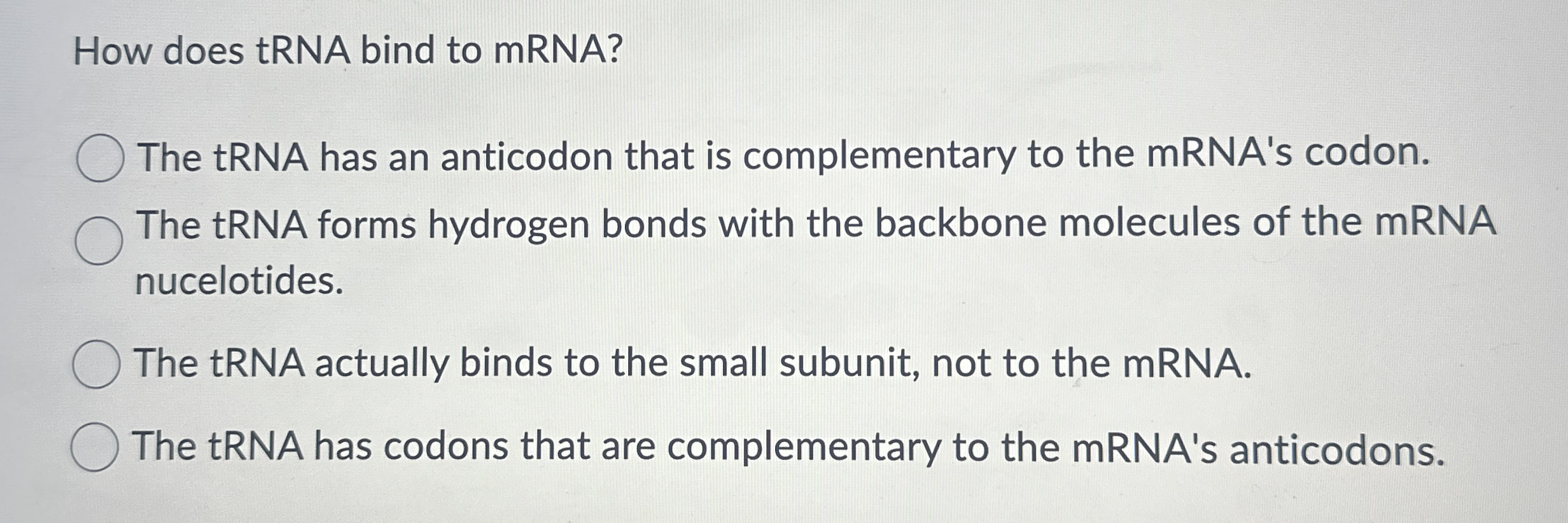 Solved How does tRNA bind to mRNA?The tRNA has an anticodon | Chegg.com