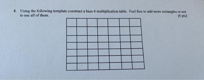 Solved 8. Using the following template construct a base 6 | Chegg.com