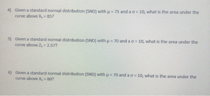Solved 4) Given a standard normal distribution (SND) with u | Chegg.com