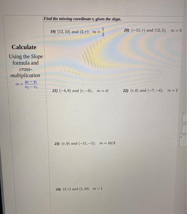 Solved Find the missing coordinate r, given the slope. - 19) | Chegg.com