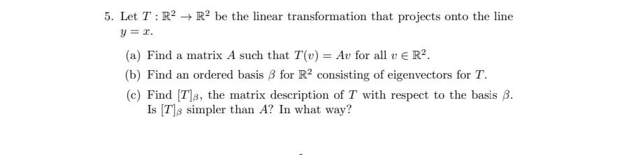 Solved 5. Let T:R2→R2 be the linear transformation that | Chegg.com
