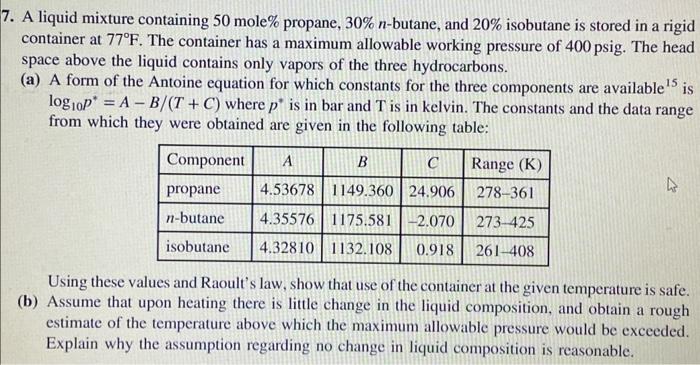 Solved 7. A liquid mixture containing 50 mole % propane, | Chegg.com