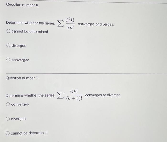Solved Question number 6 . Determine whether the series | Chegg.com