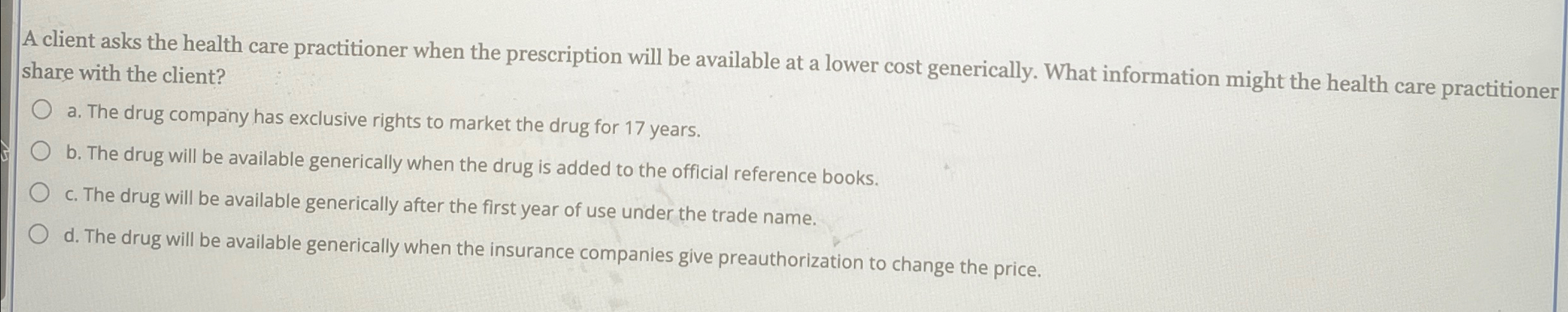 Solved A client asks the health care practitioner when the | Chegg.com