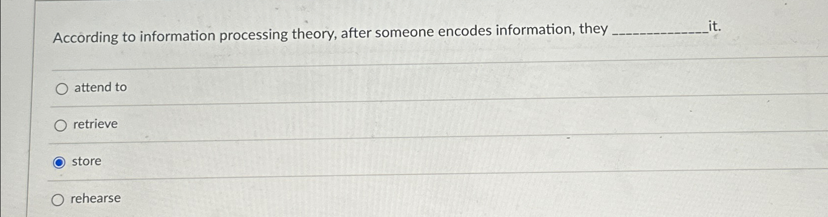 Solved According to information processing theory, after | Chegg.com