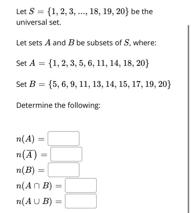 Solved Let S={1,2,3,…,18,19,20} be the universal set. Let | Chegg.com