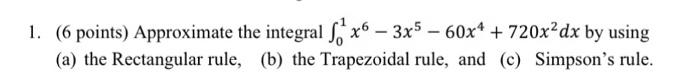 Solved 1. (6 points) Approximate the integral | Chegg.com