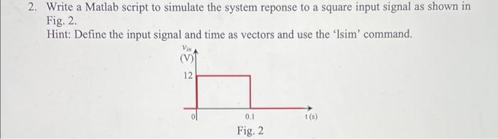 Solved 2 Write A Matlab Script To Simulate The System 8660