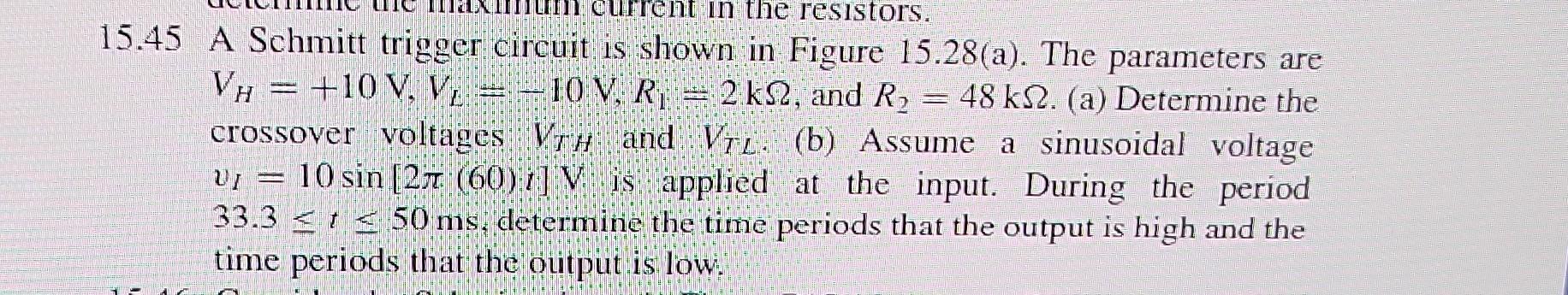 Solved .45 A Schmitt trigger circuit is shown in Figure | Chegg.com