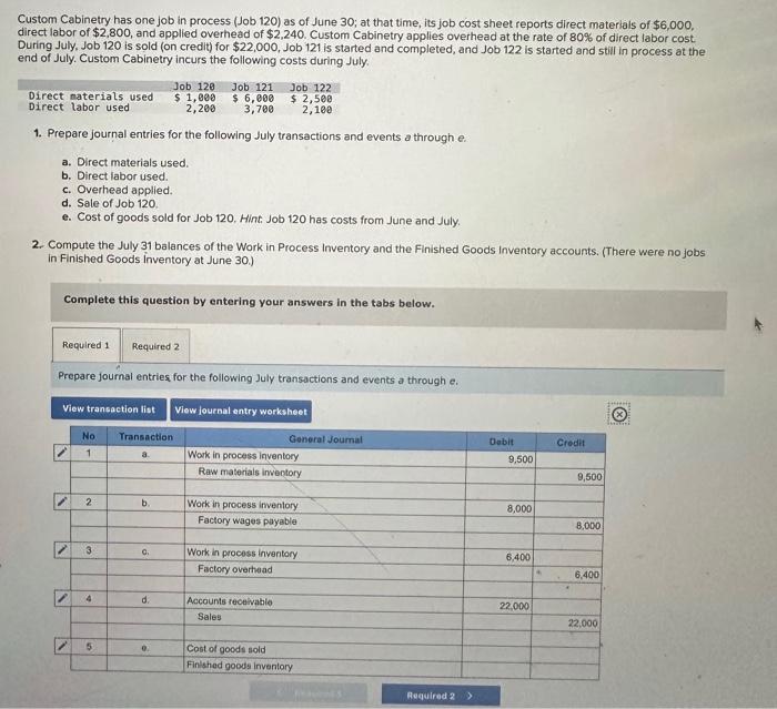 Solved Custom Cabinetry has one job in process (Job 120) as | Chegg.com