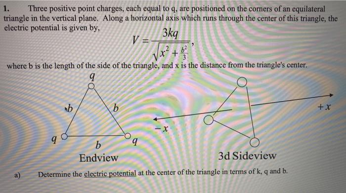 Solved 1. Three positive point charges, each equal to q, are | Chegg.com