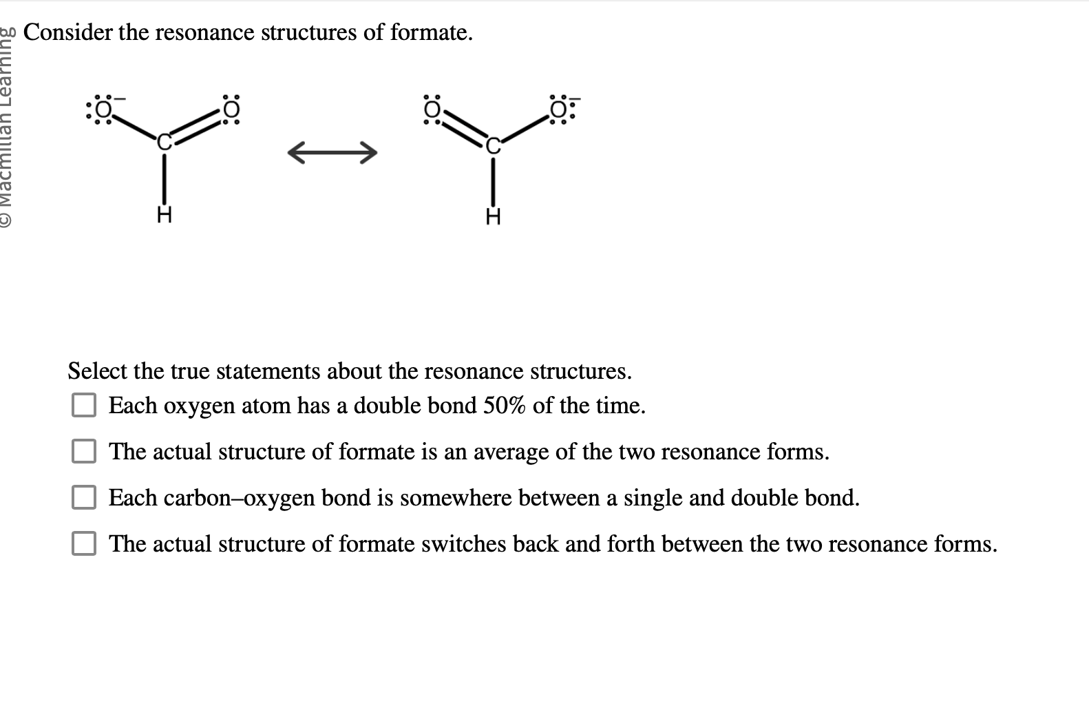 Solved Consider the resonance structures of ﻿formate.Select | Chegg.com