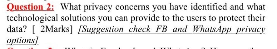 Solved Question 2: What privacy concerns you have identified | Chegg.com