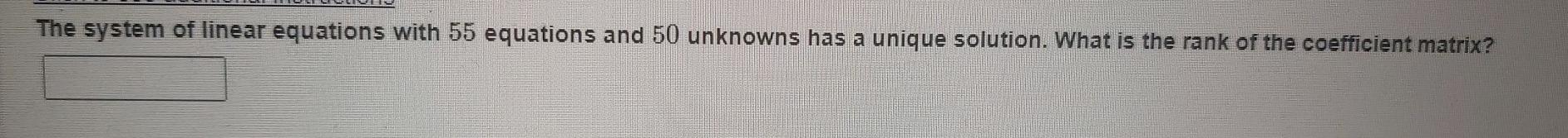 Solved The system of linear equations with 55 equations and | Chegg.com