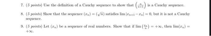 Solved 7. (5 points) Use the definition of a Cauchy sequence | Chegg.com