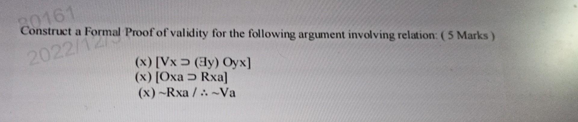 Solved Construct a Formal Proof of validity for the | Chegg.com