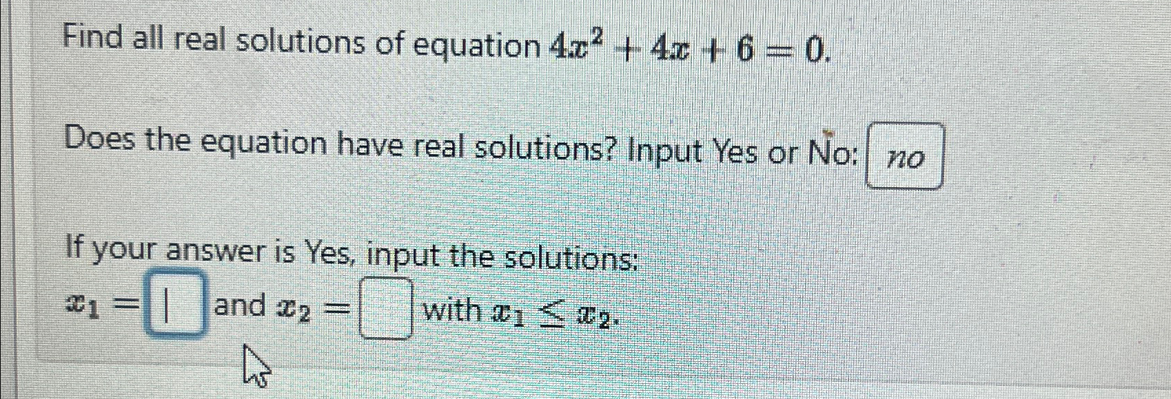 Solved Find all real solutions of equation 4x2+4x+6=0Does | Chegg.com