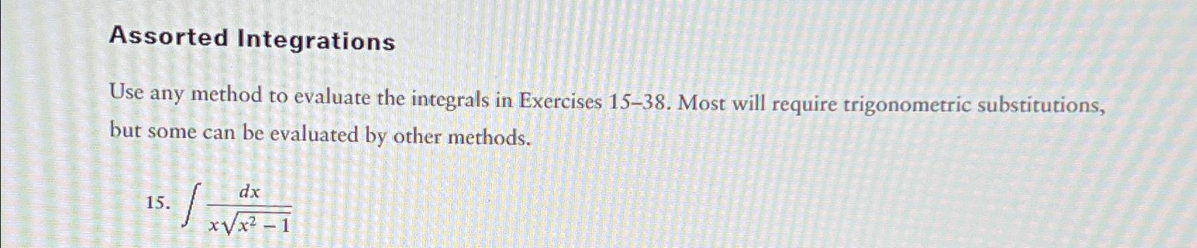 Solved Assorted IntegrationsUse any method to evaluate the | Chegg.com
