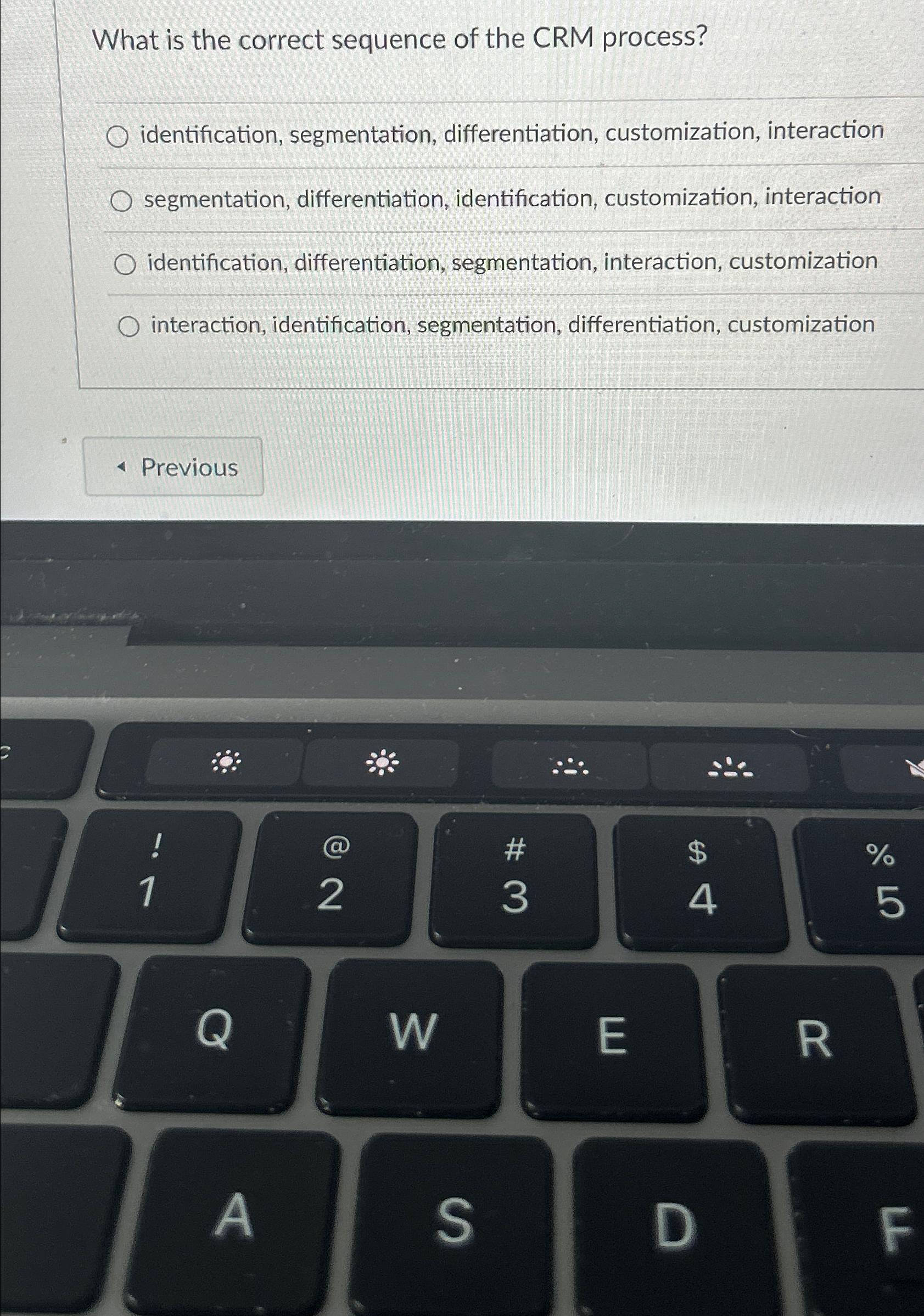 Solved What is the correct sequence of the CRM | Chegg.com
