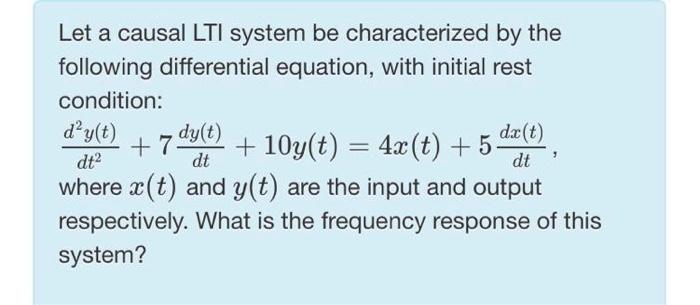 Solved Let a causal LTI system be characterized by the | Chegg.com