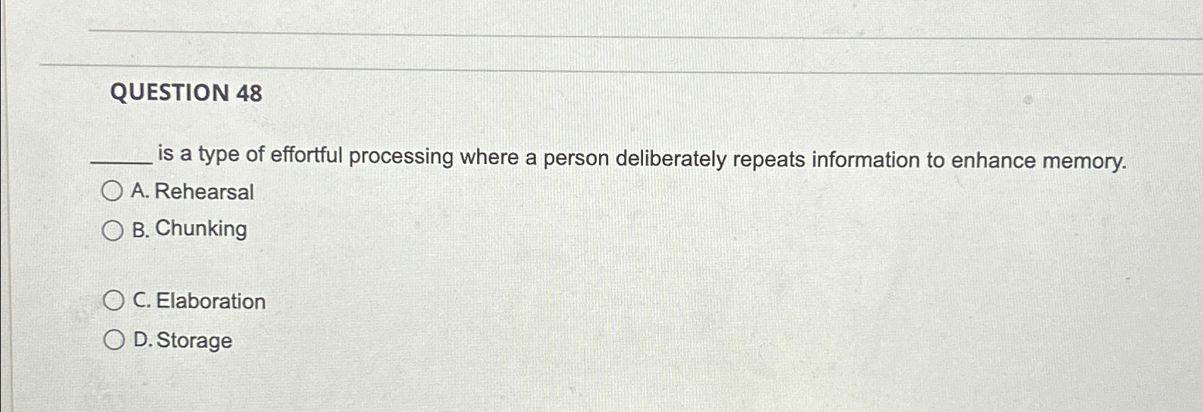 Solved QUESTION 48 ﻿is a type of effortful processing where | Chegg.com