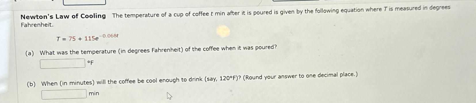 Solved Newton's Law of Cooling The temperature of a cup of | Chegg.com