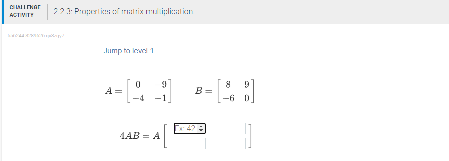 Solved CHALLENGEACTIVITY2.2.3: Properties of matrix | Chegg.com Solved CHALLENGEACTIVITY2.2.3: Properties of matrix | Chegg.com