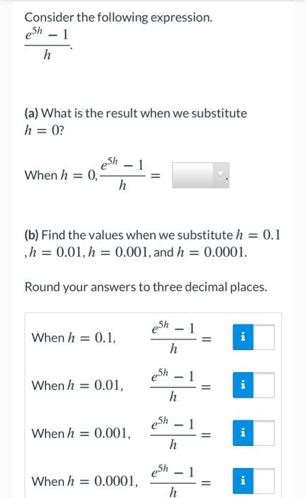 Solved Consider the following expression. e5h - 1 h (a) What | Chegg.com
