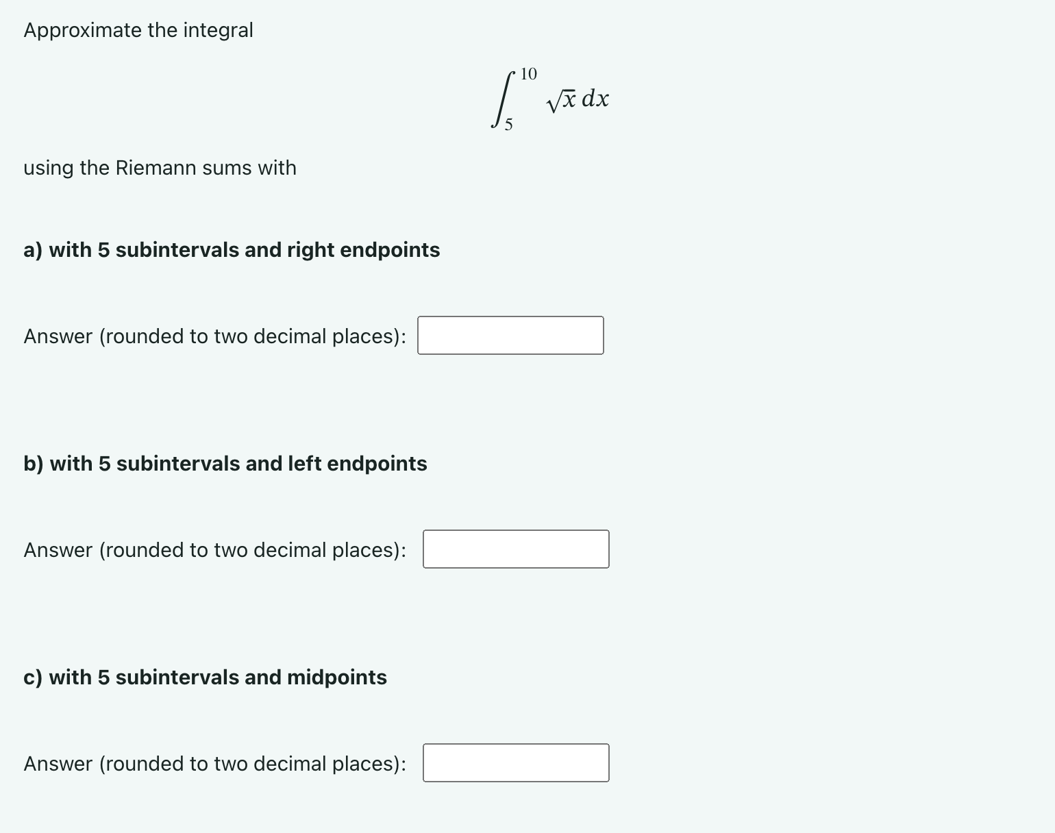Solved Approximate the integral∫510x2dxusing the Riemann | Chegg.com
