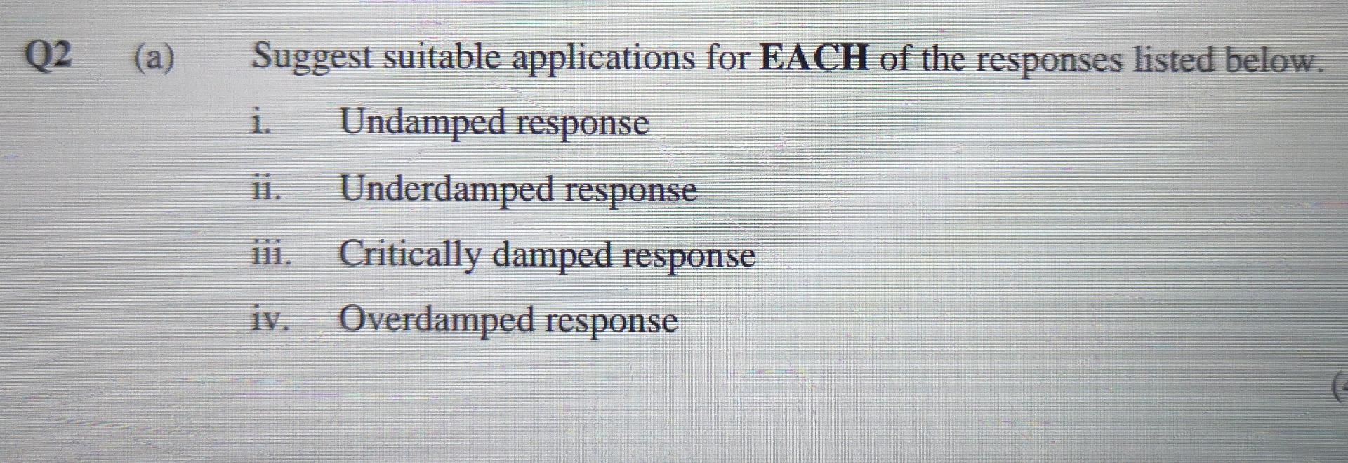 Solved Q2 (a) Suggest suitable applications for EACH of the | Chegg.com