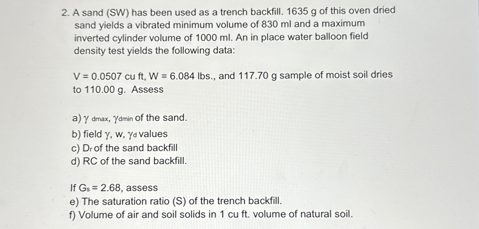 A sand (SW) ﻿has been used as a trench backfill. | Chegg.com