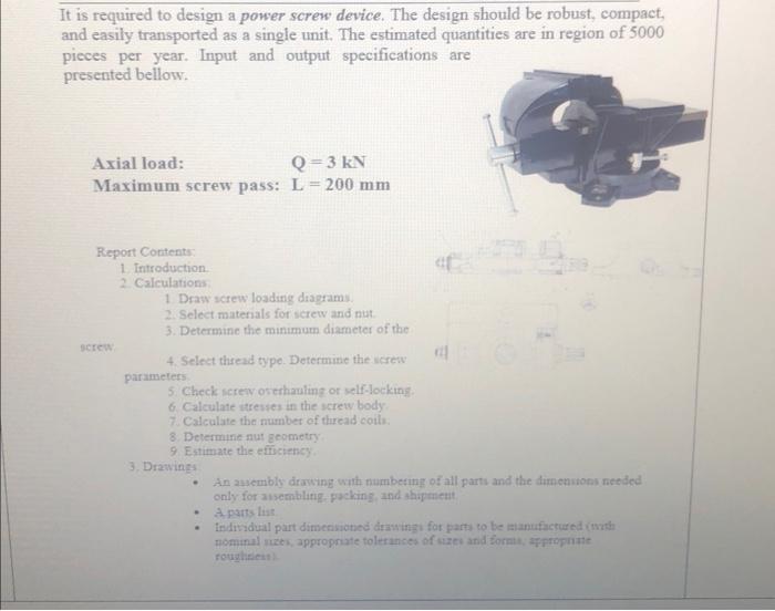 Solved It is required to design a power screw device. The | Chegg.com