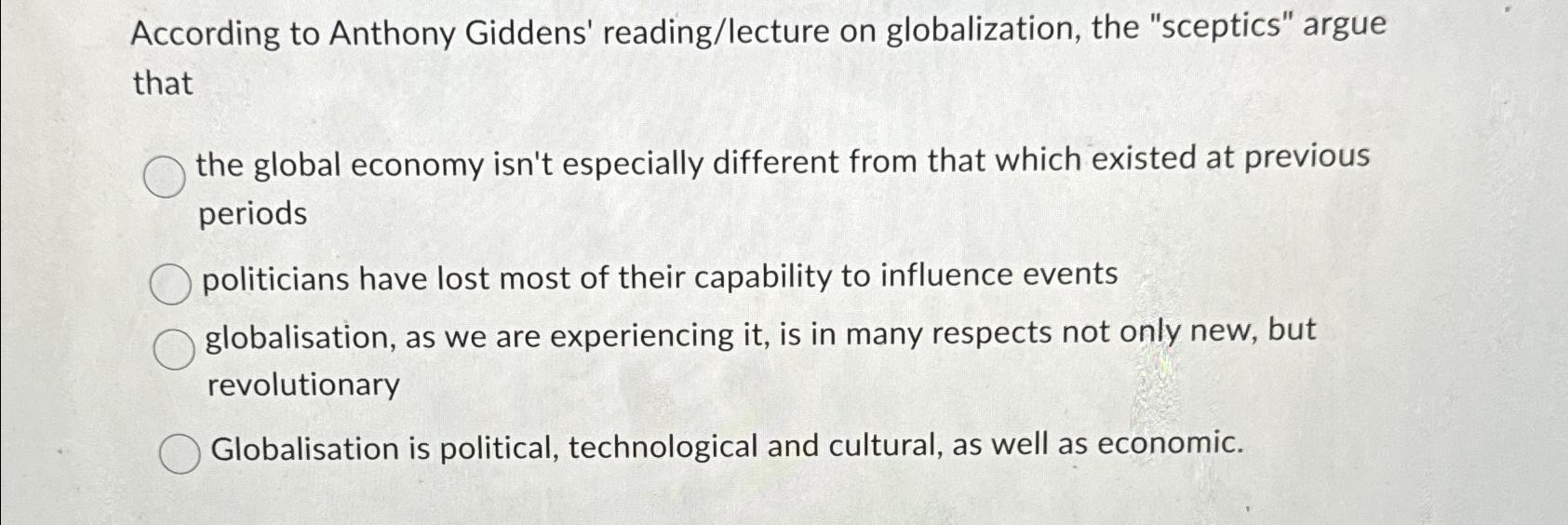 Solved According to Anthony Giddens' reading/lecture on | Chegg.com