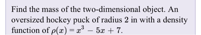 Solved Find the mass of the two-dimensional object. An | Chegg.com