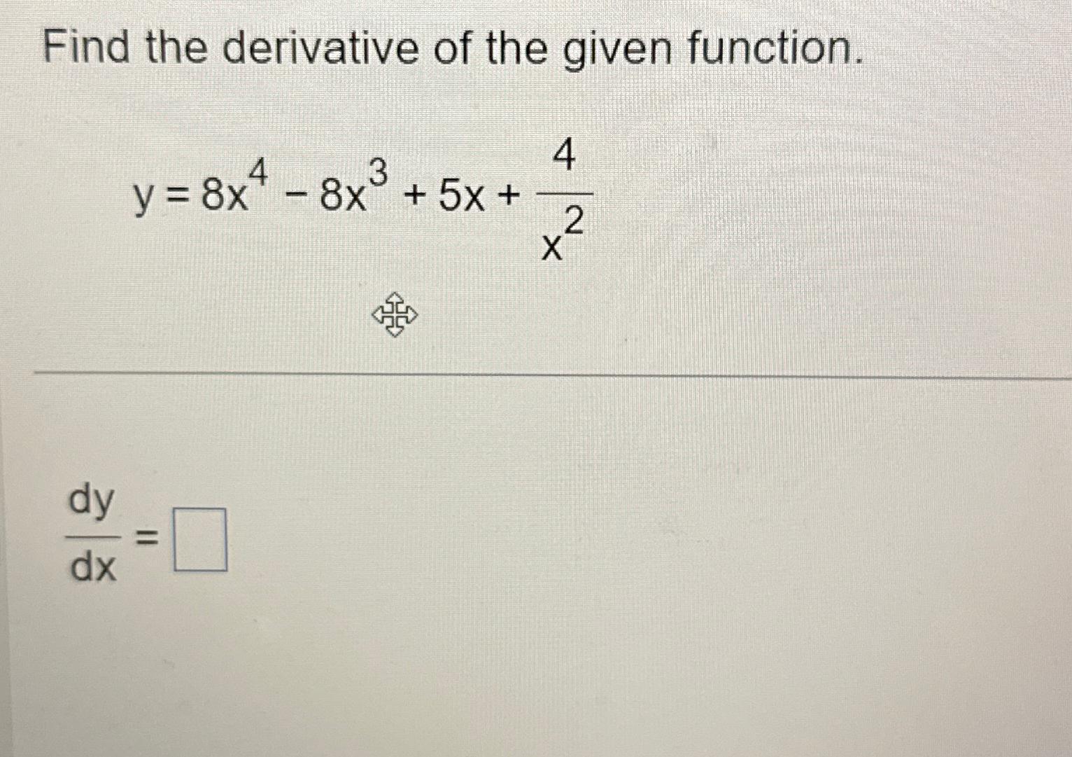 Solved Find the derivative of the given | Chegg.com